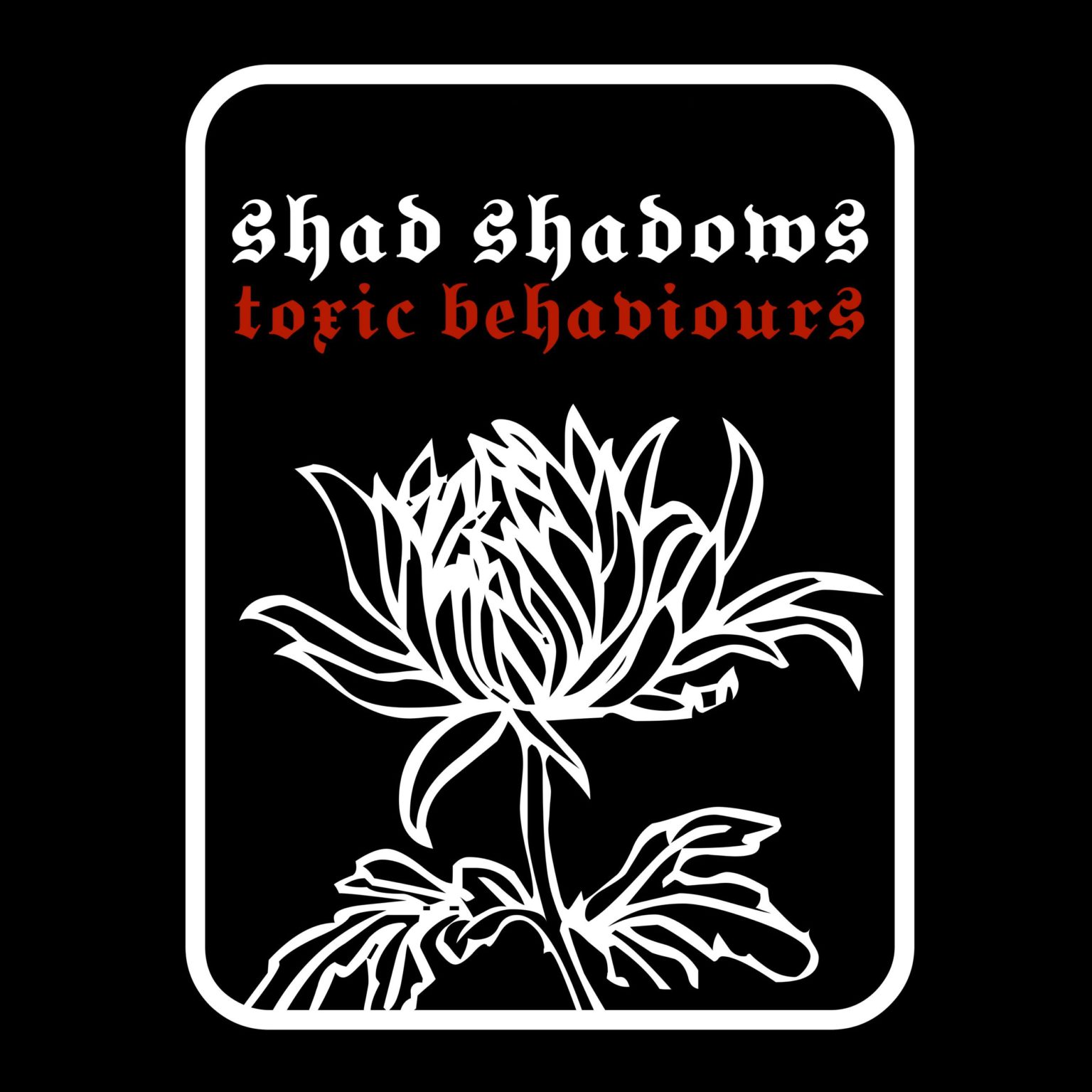 Shad Shadows « Toxic behaviours » (Young and Cold Records/Wave Tension ...